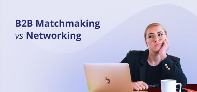 7+ B2B Matchmaking Software & Tools for 2025: Reviewed
